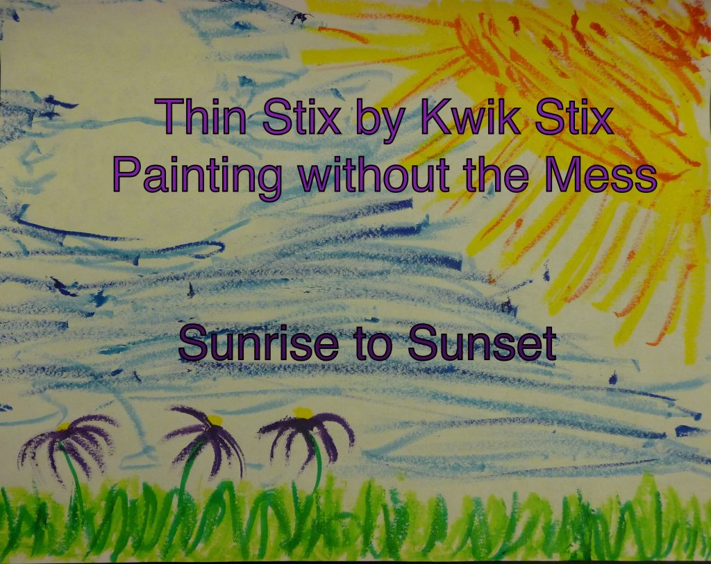 Thin Stix by Kwik Stix - Painting without the Mess - Sunrise to Sunset